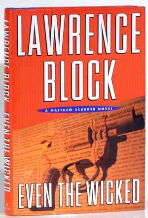 Even the Wicked by Block, Lawrence: Fine Hardcover (1997) First Edition ...