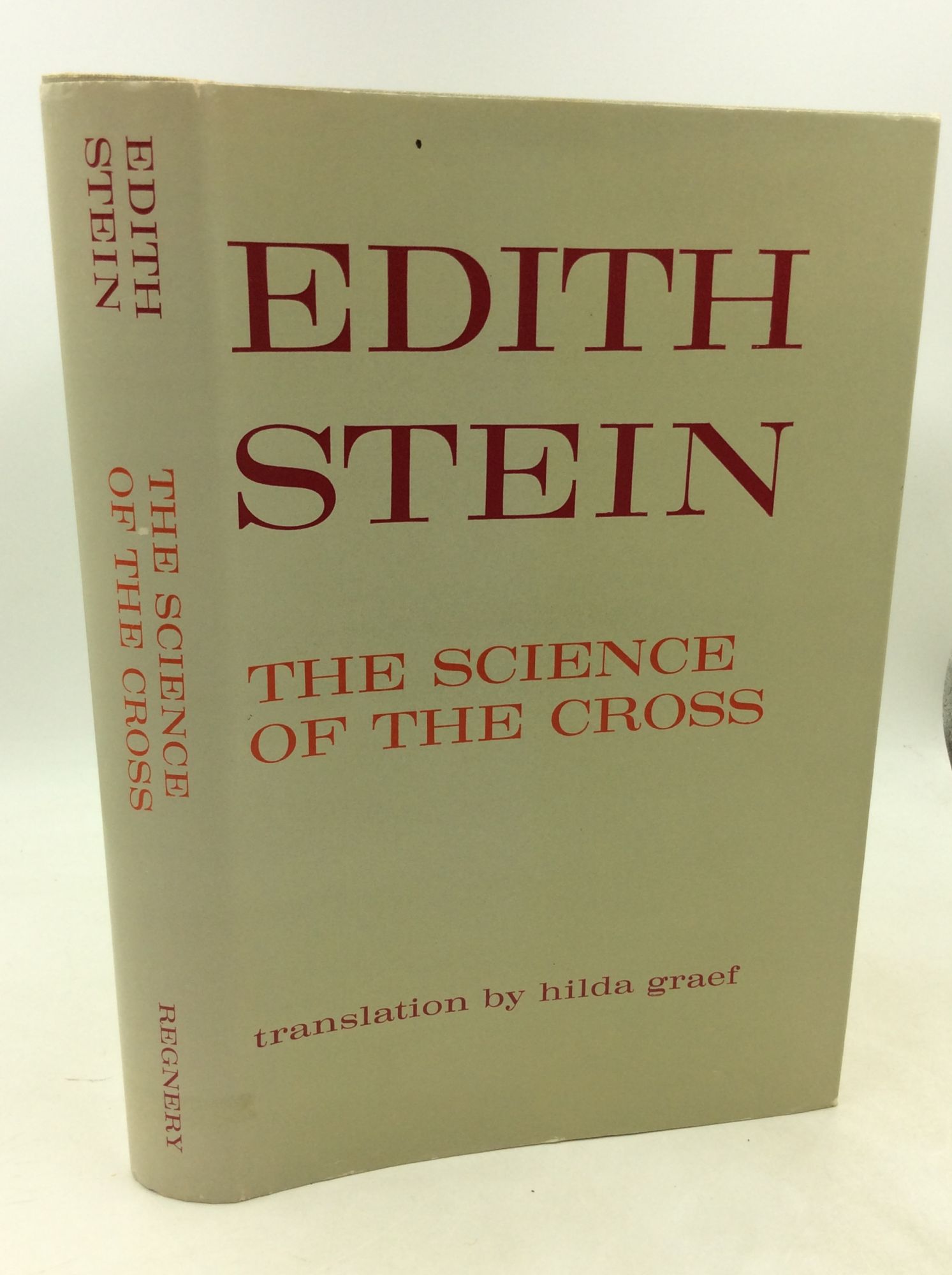 THE SCIENCE OF THE CROSS: A Study of St. John of the Cross by Edith ...
