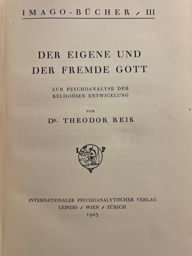 Der eigene und der fremde Gott : zur Psychoanalyse der religiösen ...
