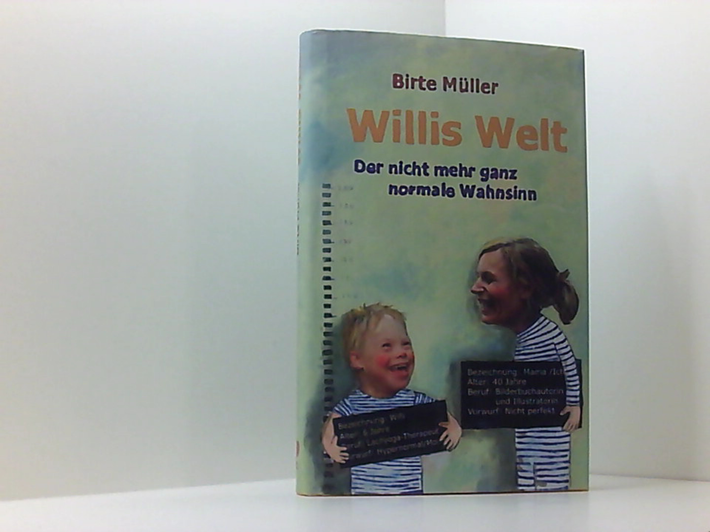 Willis Welt: Der nicht mehr ganz normale Wahnsinn von Müller, Birte und ...