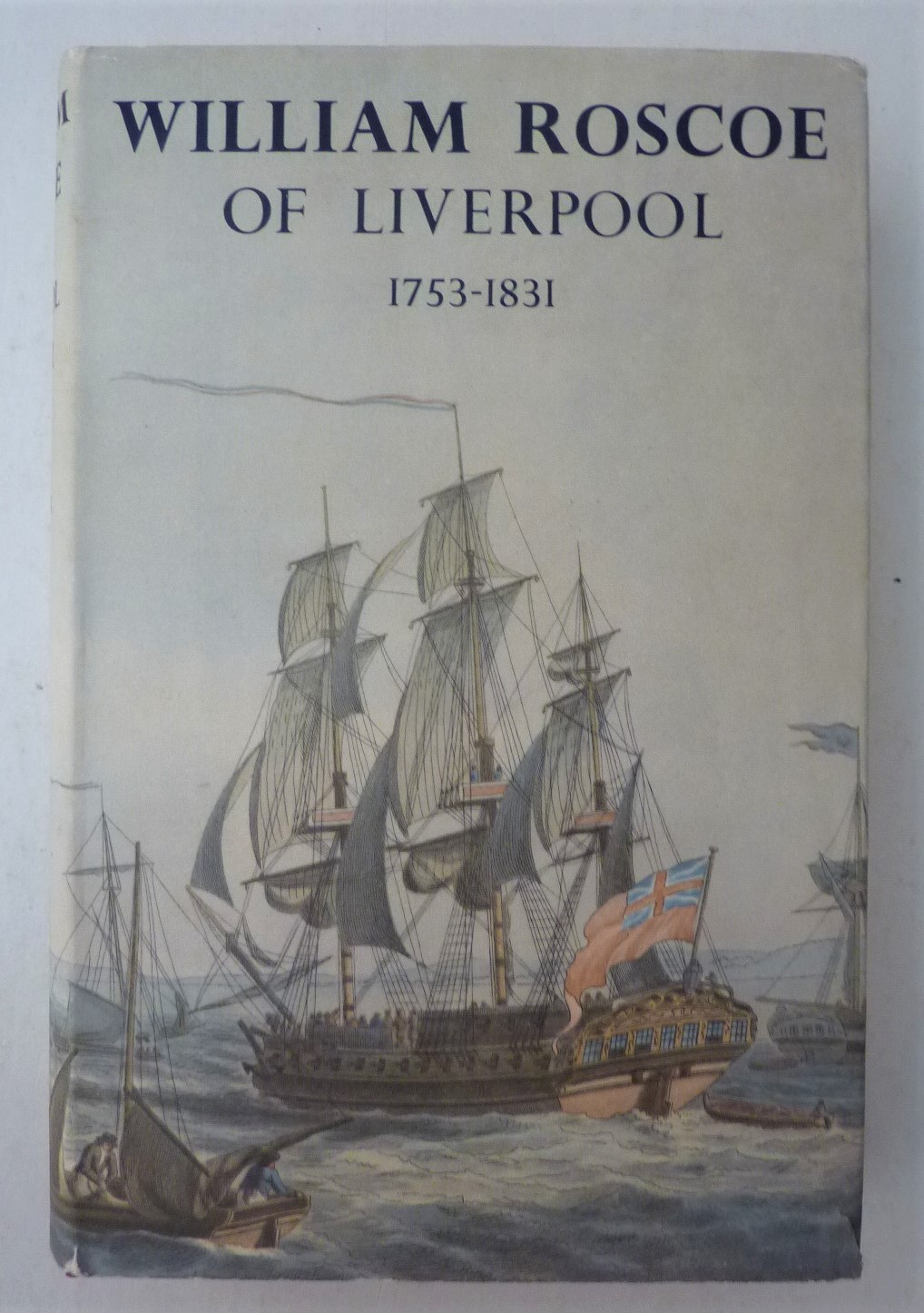 William Roscoe of Liverpool 1753 - 1831 by Chandler, George: Very Good ...