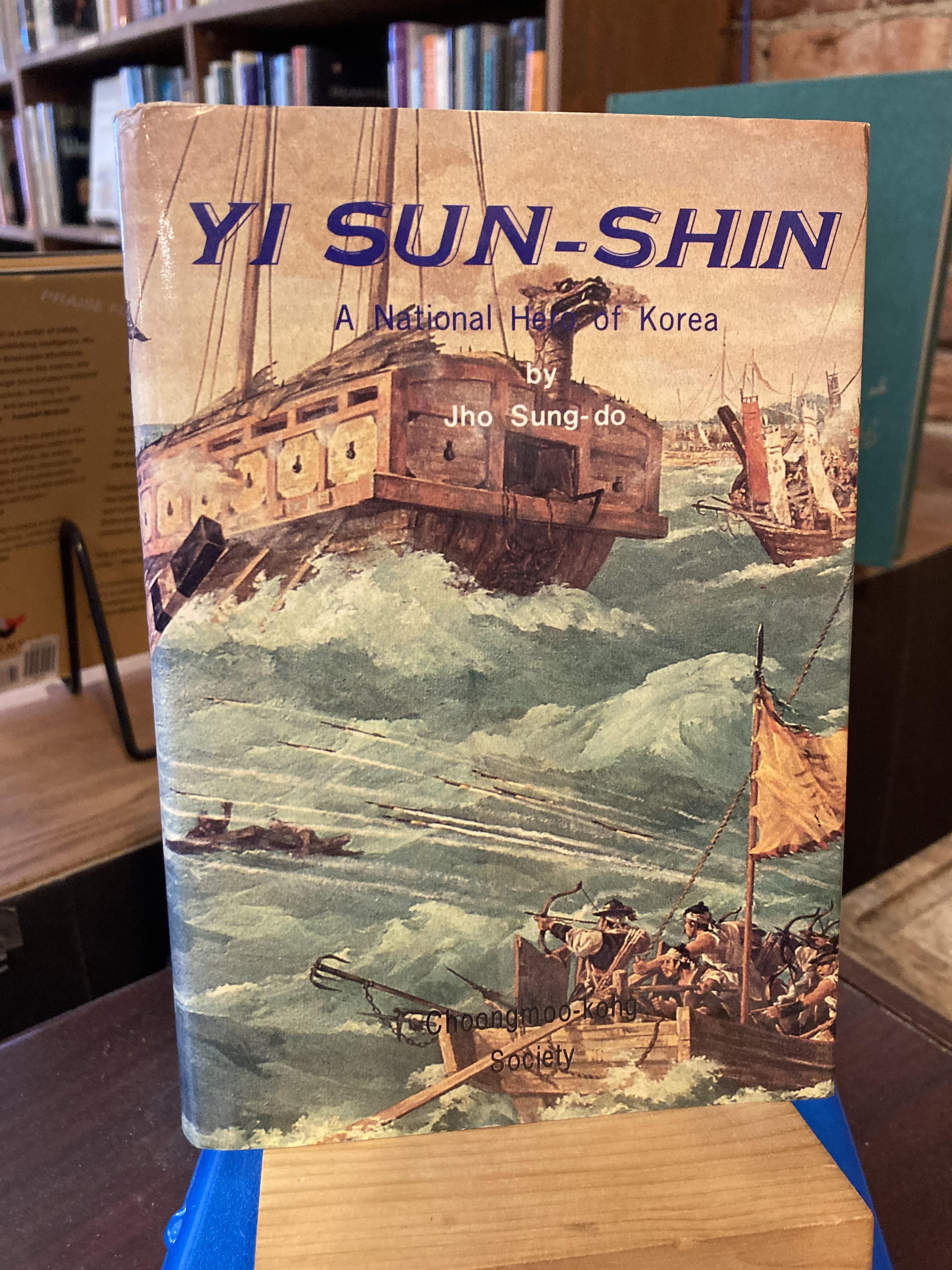Yi Sun-Shin, A National Hero of Korea by Jho Sung-Do, Choongmoo-Kong ...
