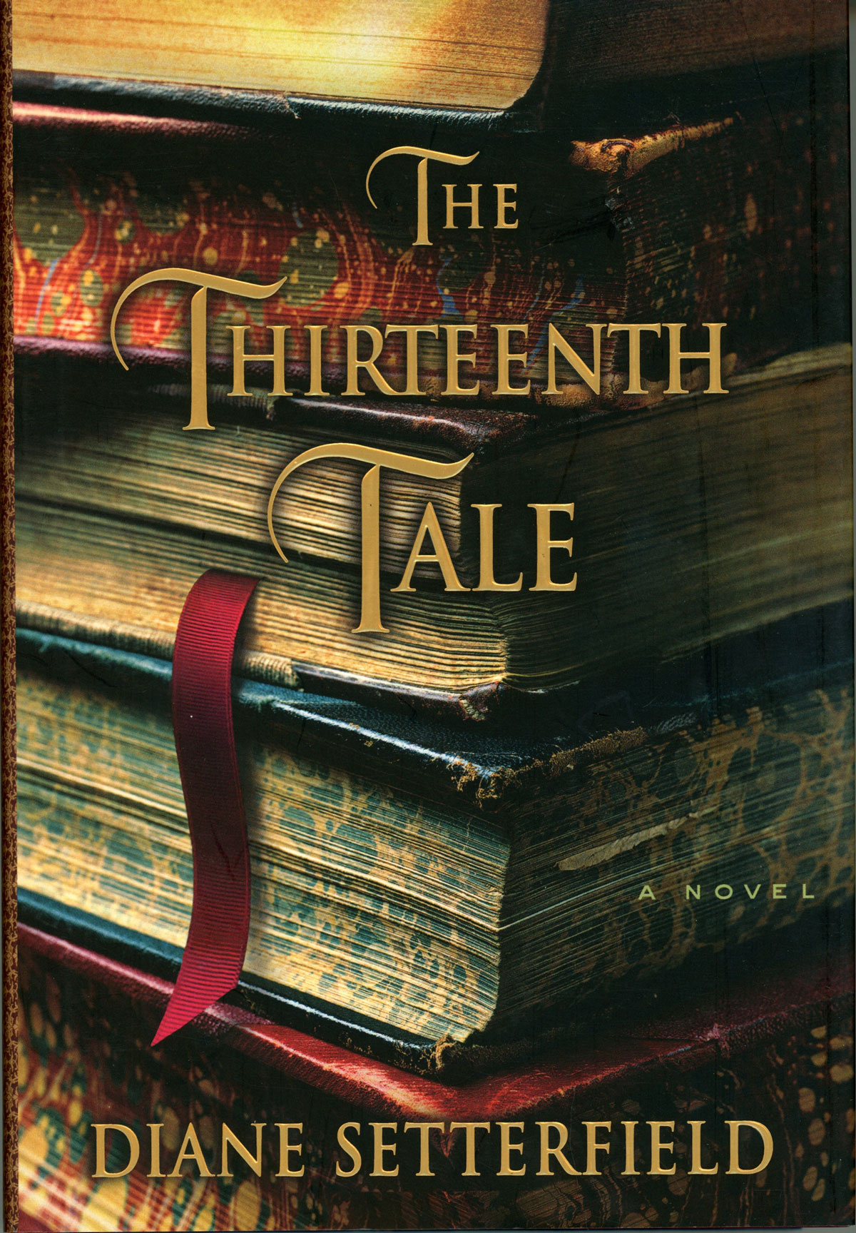 THE THIRTEENTH TALE: A NOVEL by Setterfield, Diane: (2006) Signed by ...