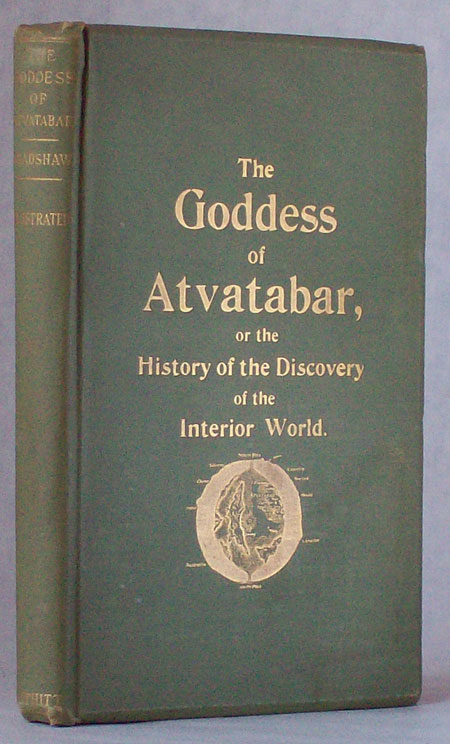THE GODDESS OF ATVATABAR: BEING THE HISTORY OF THE DISCOVERY OF THE ...