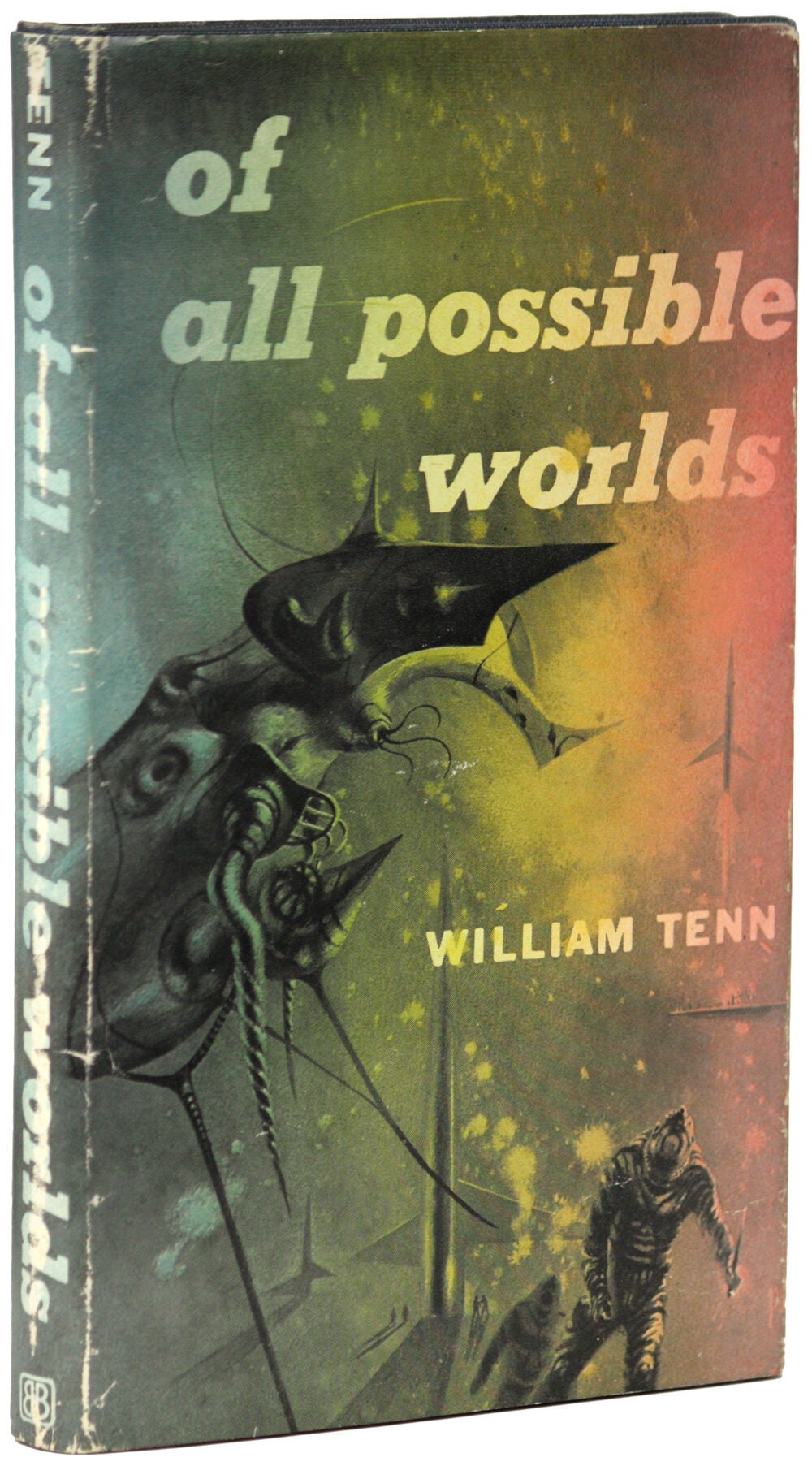 OF ALL POSSIBLE WORLDS . by Tenn, William (pseudonym of Philip J. Klass ...