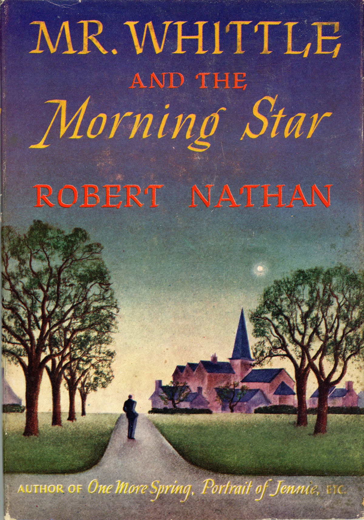MR. WHITTLE AND THE MORNING STAR . by Nathan, Robert: (1947) | Currey, L.W. Inc. ABAA/ILAB