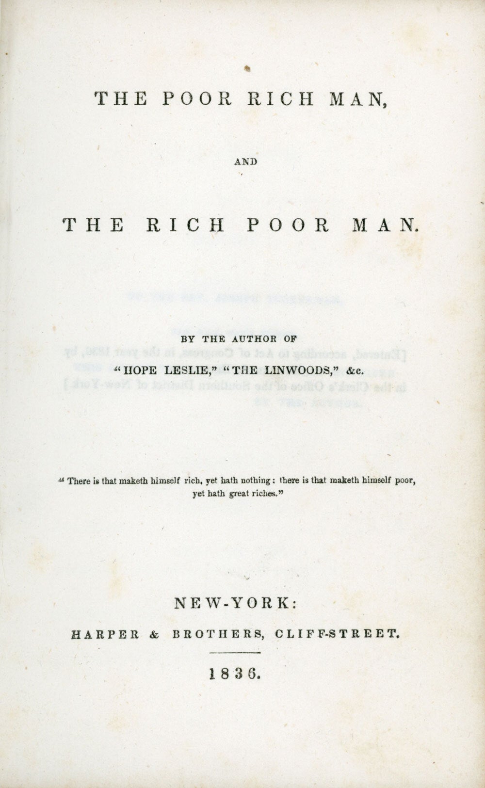 THE POOR RICH MAN, AND THE RICH POOR MAN. By the Author of "Hope Leslie ...