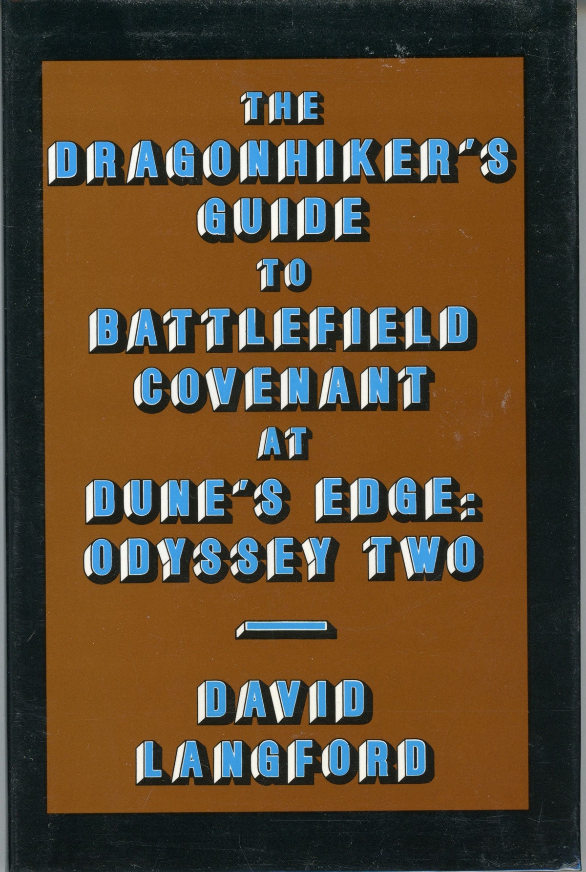 THE DRAGONHIKER'S GUIDE TO BATTLEFIELD COVENANT AT DUNE'S EDGE: ODYSSEY ...