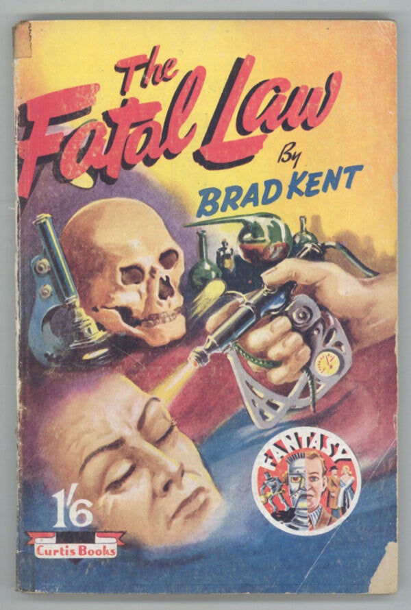 THE FATAL LAW by Kent, Brad (house pseudonym, here used by Dennis ...