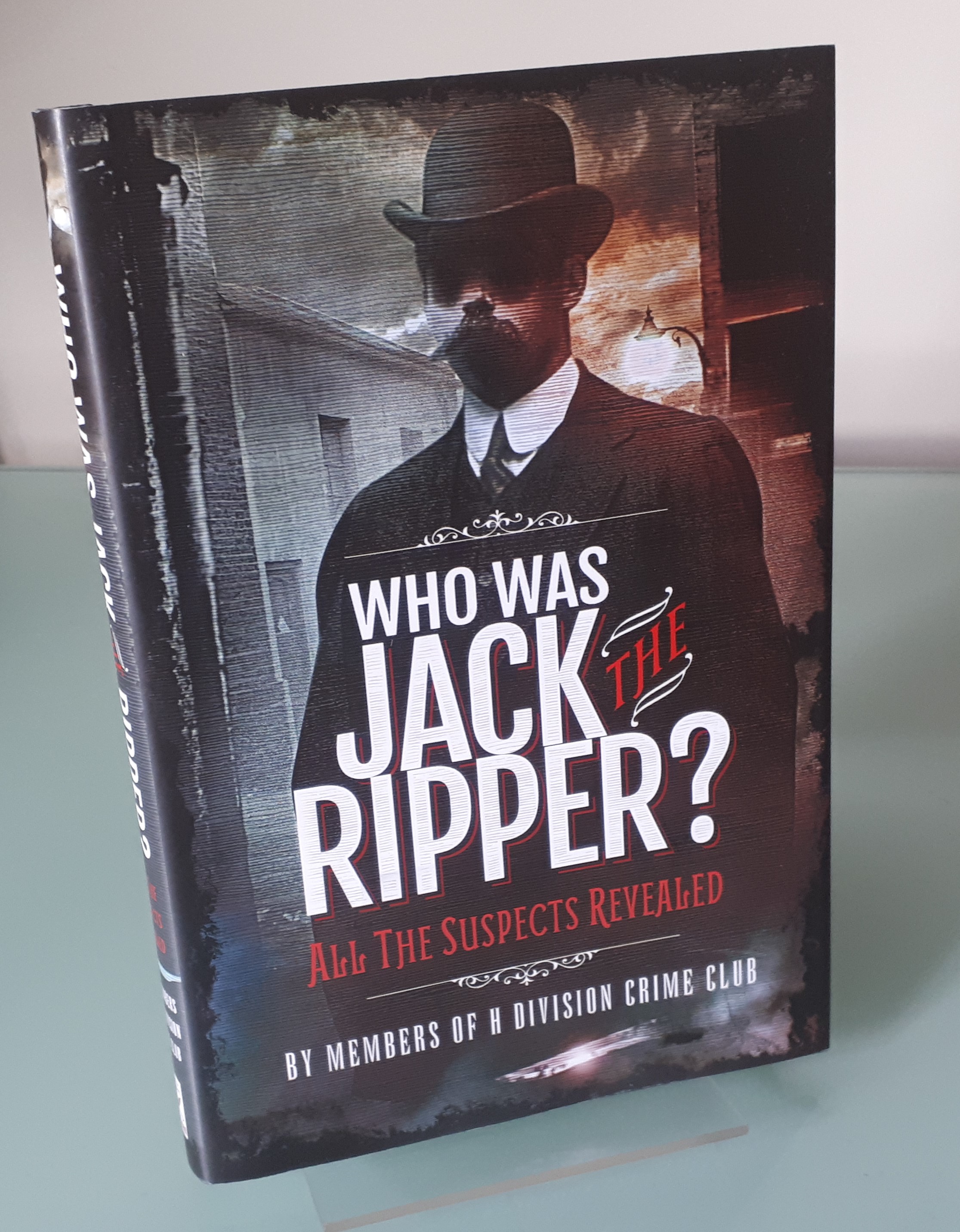 Who was Jack the Ripper?: All the Suspects Revealed by Members Of H ...