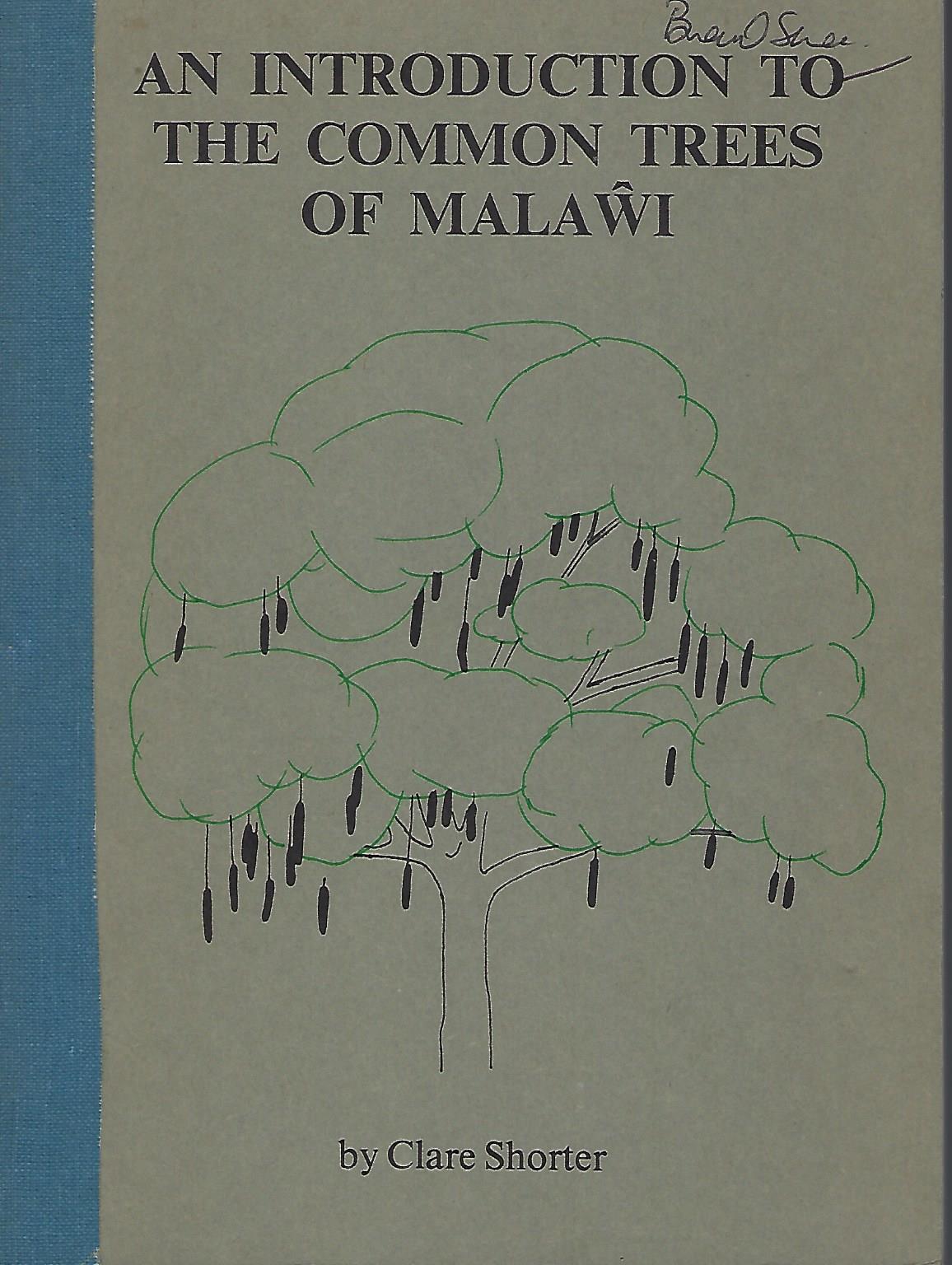 An Introduction to the Common Trees of Malawi by Shorter, Clare: Very ...