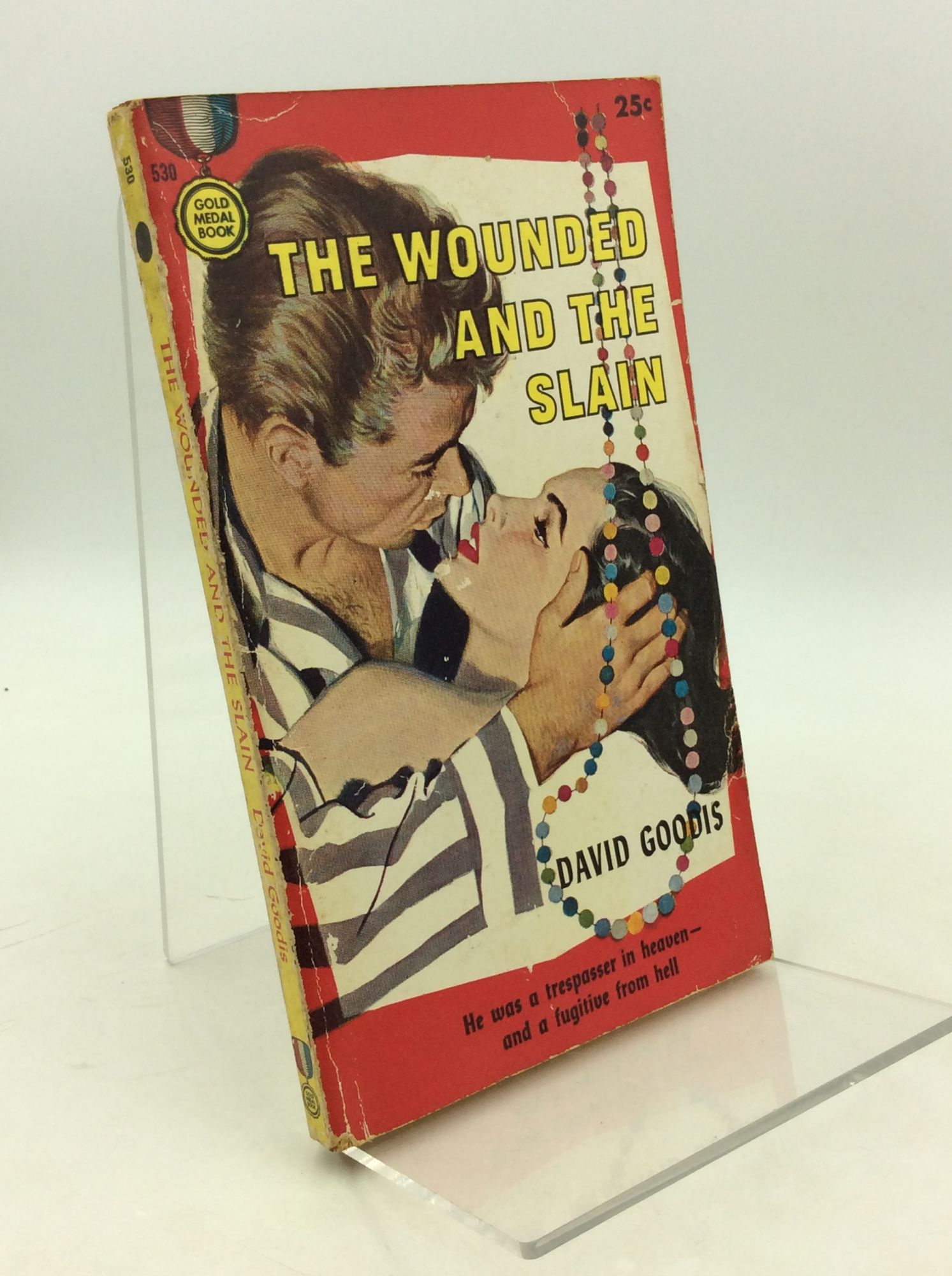 THE WOUNDED AND THE SLAIN by David Goodis: Very good Paperback (1955 ...