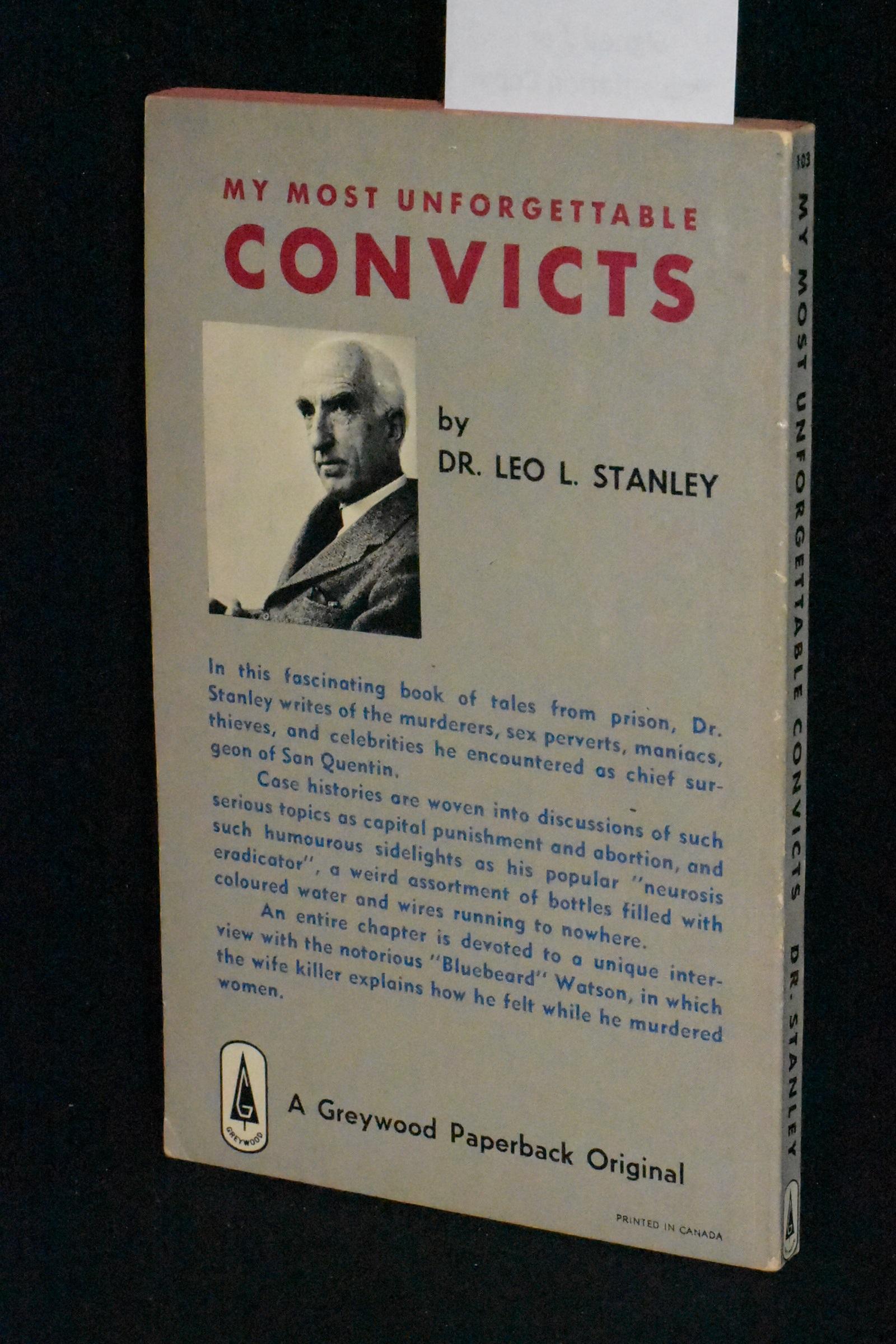 My Most Unforgettable Convicts by Dr. Leo L. Stanley (AUTHOR SIGNED ...