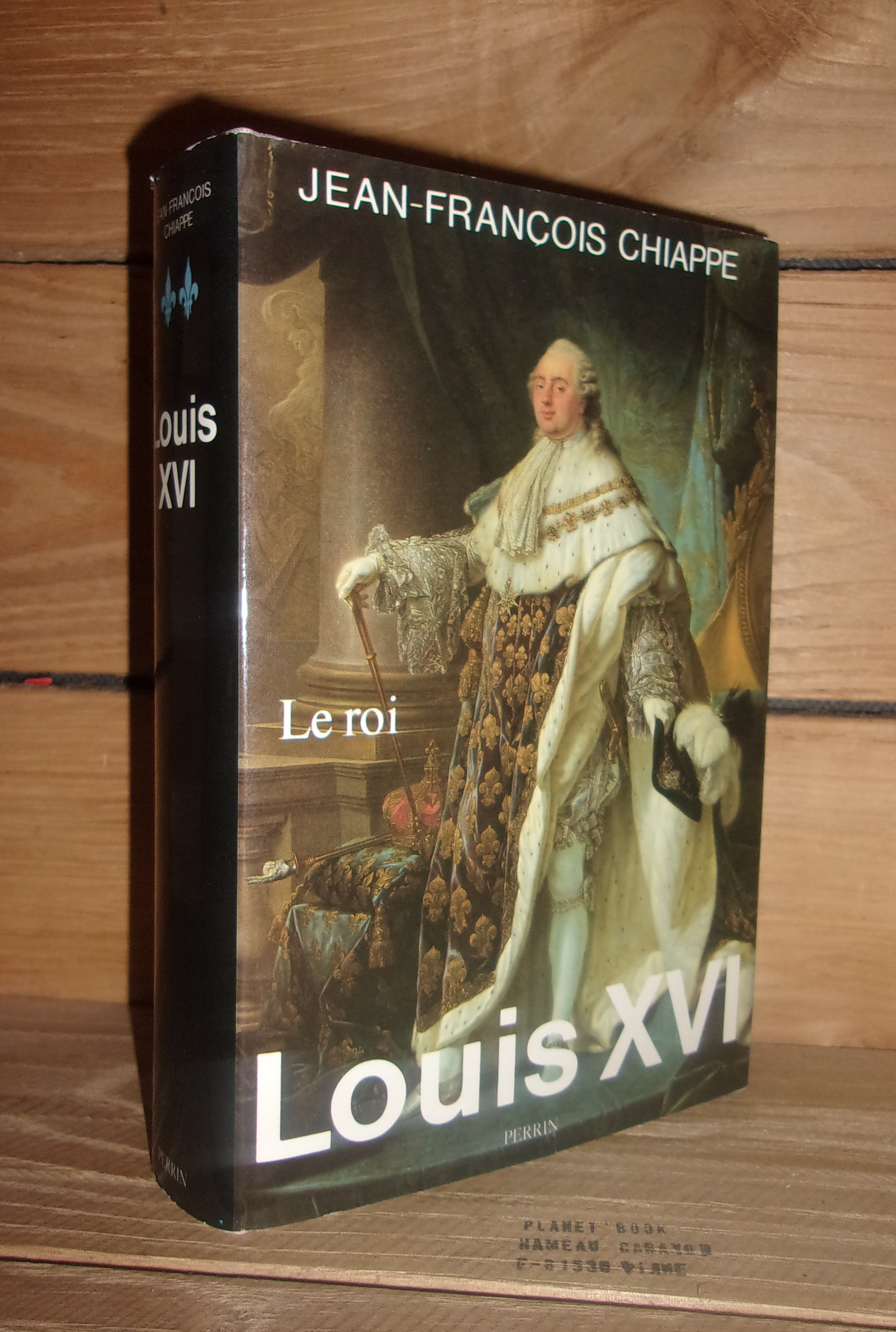 LOUIS XVI - Tome II : Le Roi by CHIAPPE Jean-François: Très bon ...
