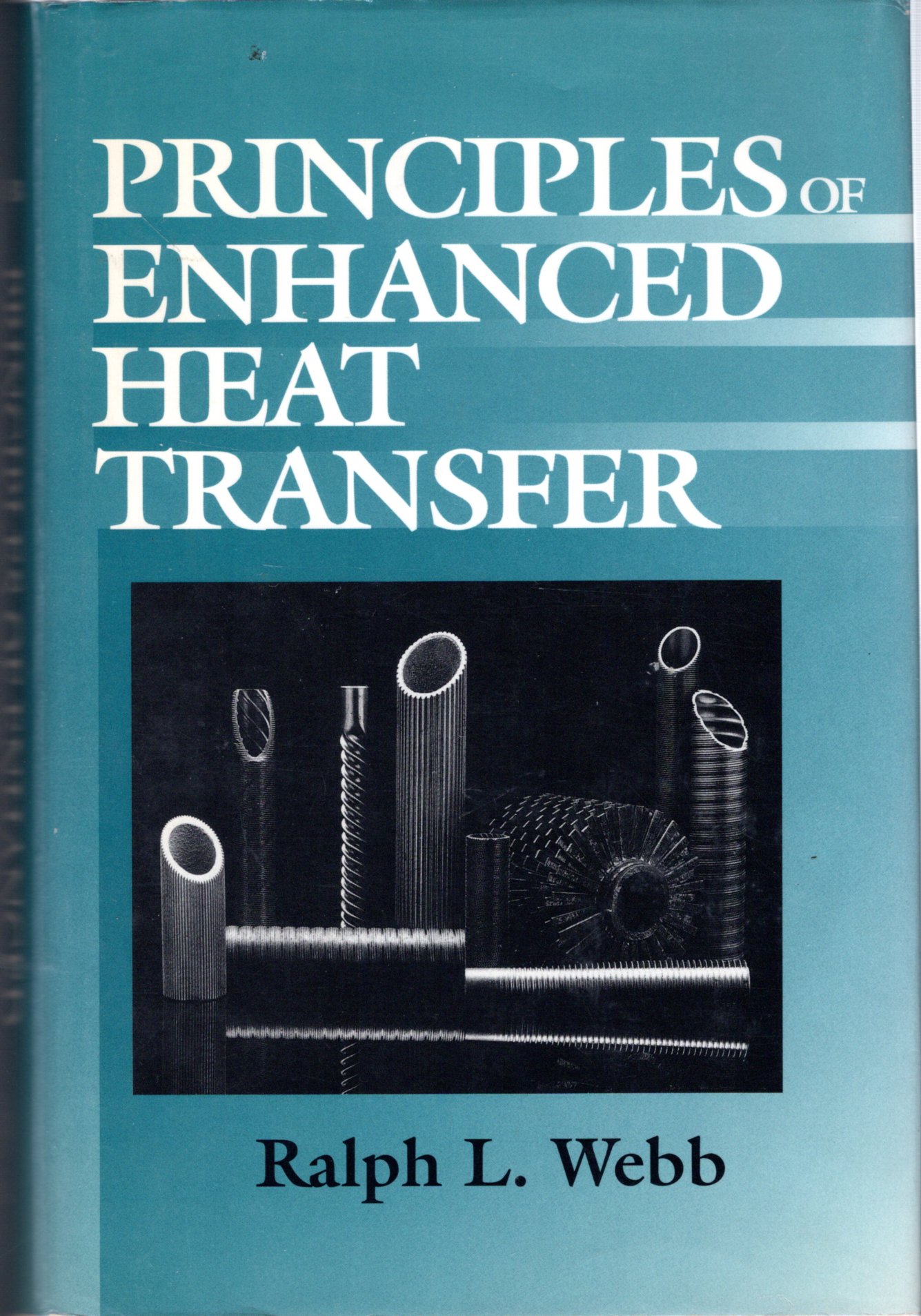 Principles of Enhanced Heat Transfer by Webb, Ralph L.: Near Fine ...