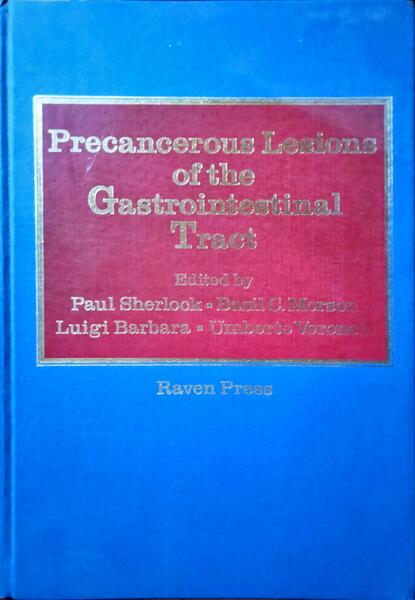 PRECANCEROUS LESIONS OF THE ASTROINTESTINAL TRACK. by SHERLOCK. (Paul ...