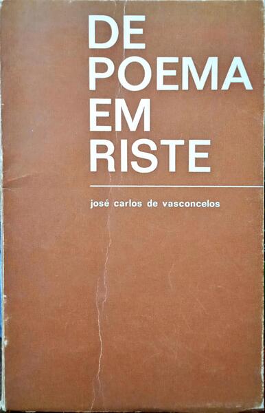 DE POEMA EM RISTE. by VASCONCELOS. (José Carlos de): Good Soft Cover ...