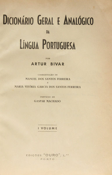 DICIONÁRIO GERAL E ANALÓGICO DA LÍNGUA PORTUGUESA. [3 VOLS.] by BIVAR ...
