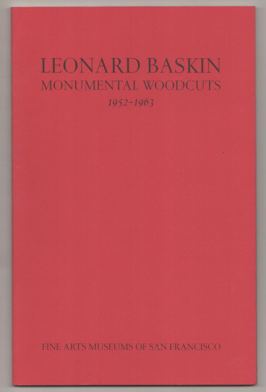 Leonard Baskin: Monumental Woodcuts 1952-1963 by BASKIN, Leonard and ...