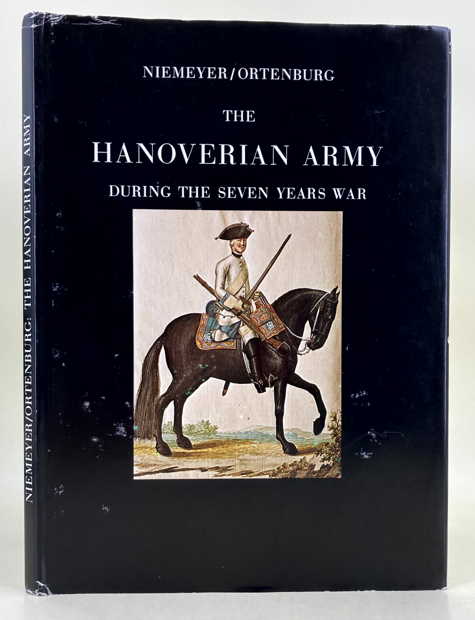 The Hanoverian Army during the Seven Years War by Niemeyer, Joachin and ...