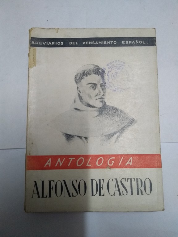 Alfonso de Castro. Antología de Juan del Rosal: Bueno | Libros Ambigú