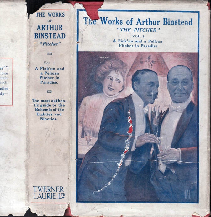 The Works of Arthur M. Binstead, Volume 1: A Pink 'Un and A Pelican ...