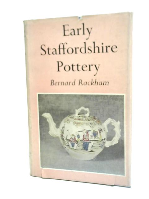 Early Staffordshire Pottery von Bernard Rackham: Good (1951) | World of ...