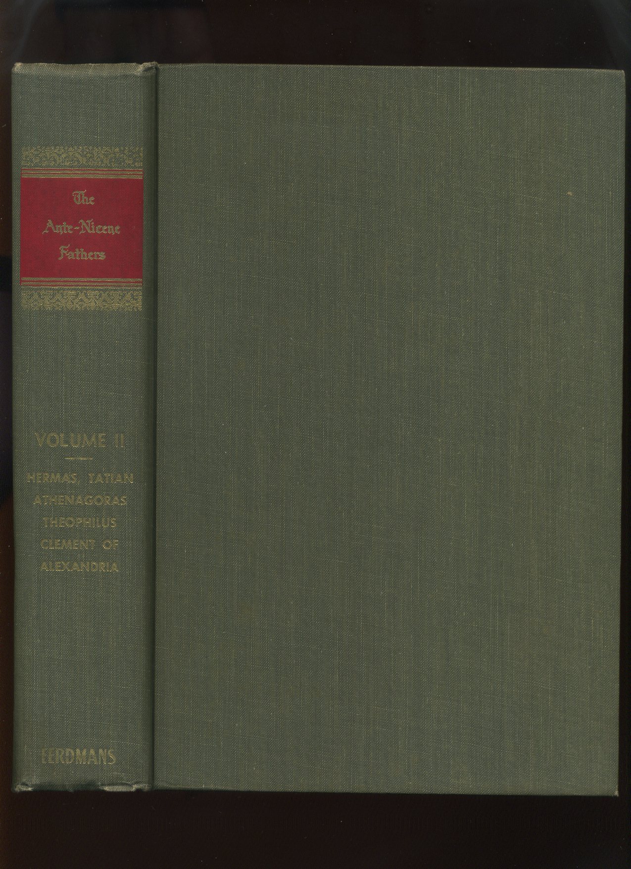 The Ante-Nicene Fathers Translation of the Writings of the Fathers Down ...