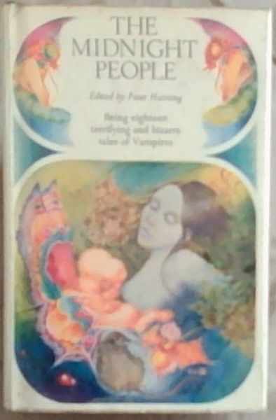 The Midnight People: Being Eighteen Terrifying and Bizarre Tales of ...