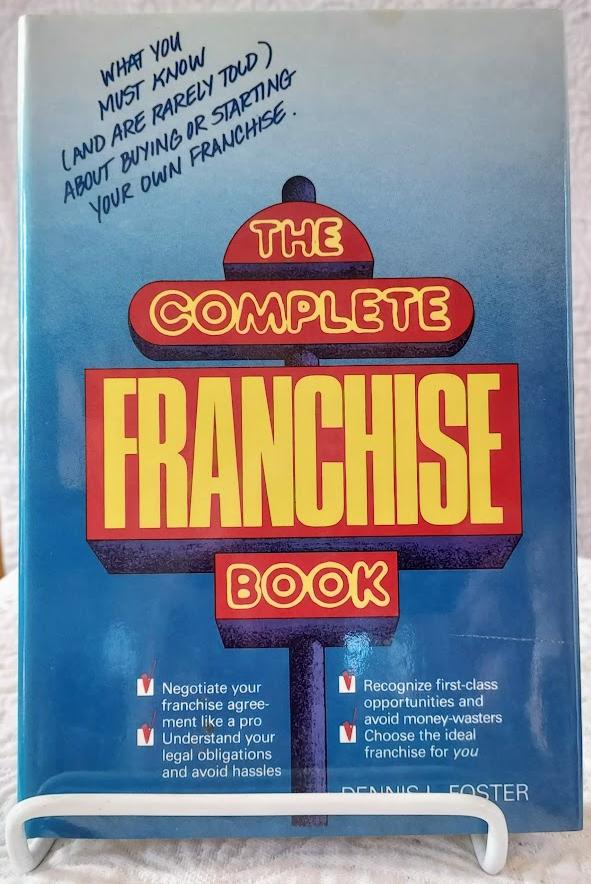 THE COMPLETE FRANCHISE BOOK: What You Must Know And Are Rarely Told ...