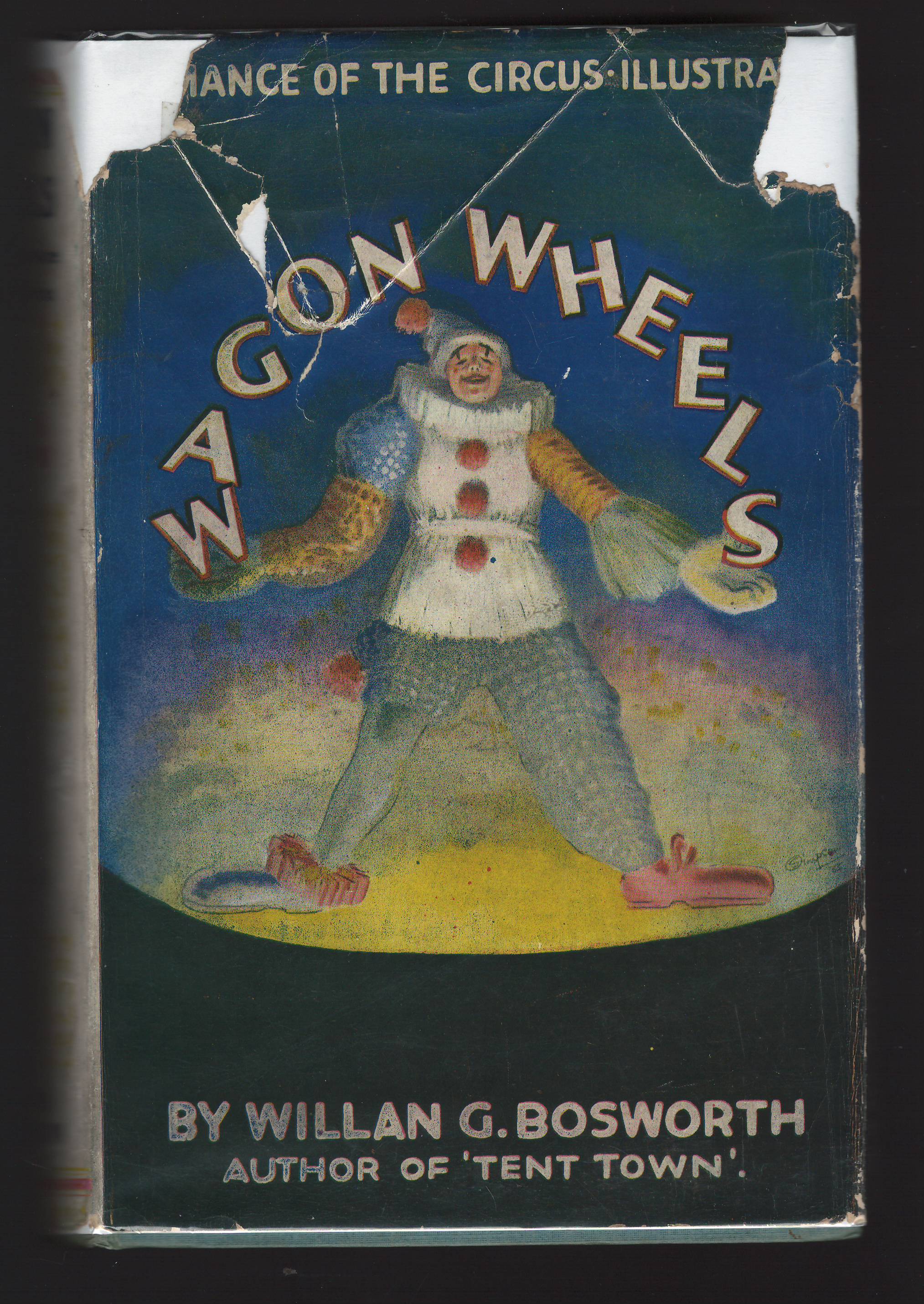 Wagon Wheels: The Romance of the Circus by Willian G. Bosworth: Very ...