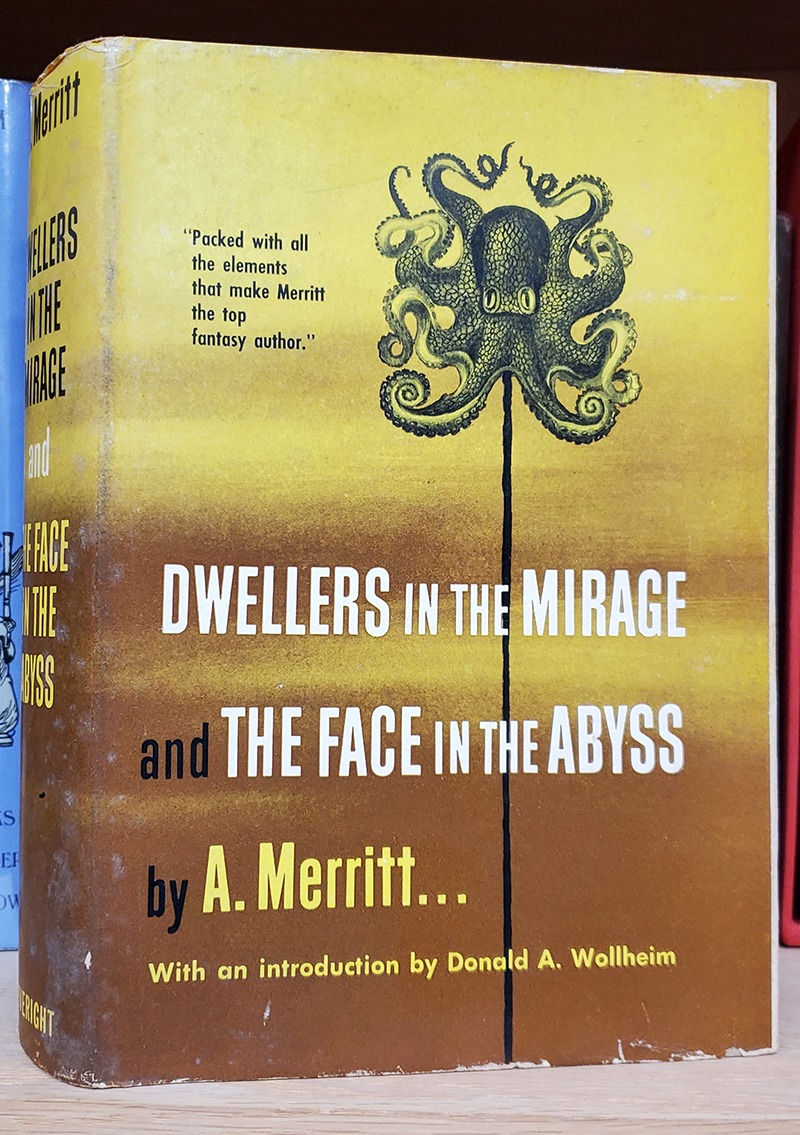 Dwellers in the Mirage. [and] The Face in the Abyss by Merritt, Abraham ...
