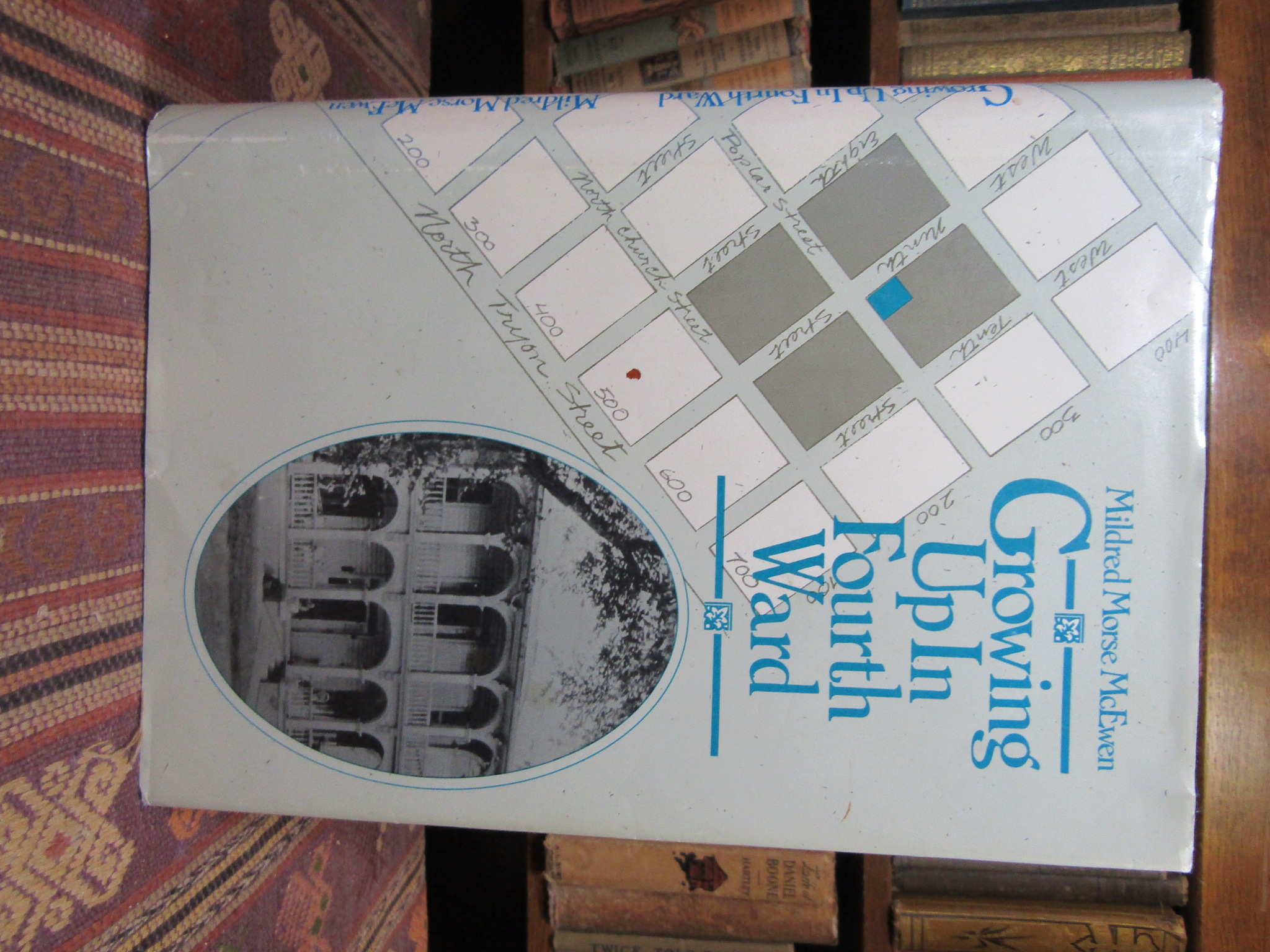 Growing up in Fourth Ward by McEwen, Mildred Morse; Edited by Mildred L ...