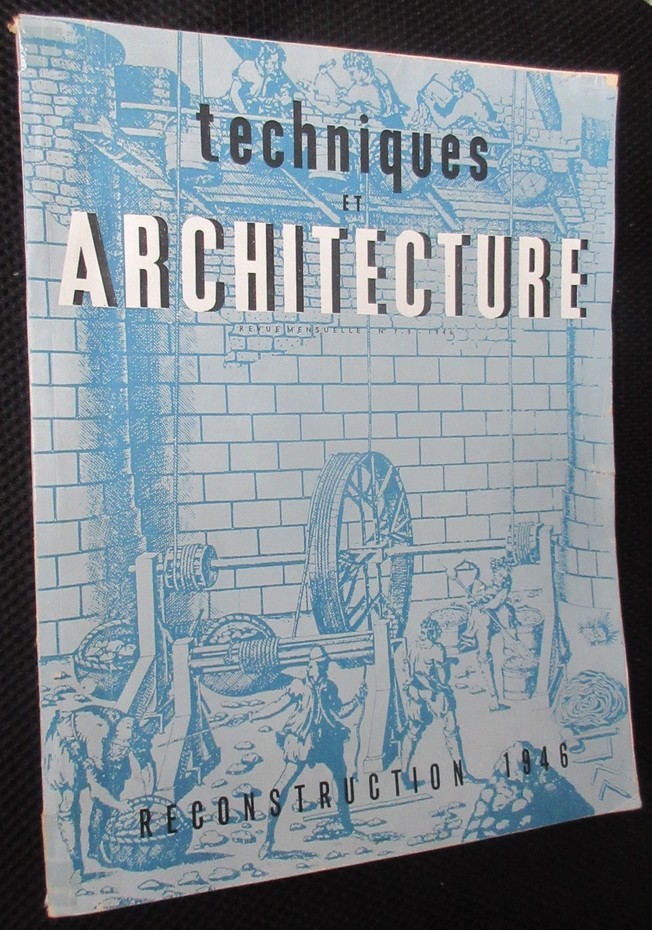 Technique et Architecture n°7-8 Reconstruction 1946: Magazine ...