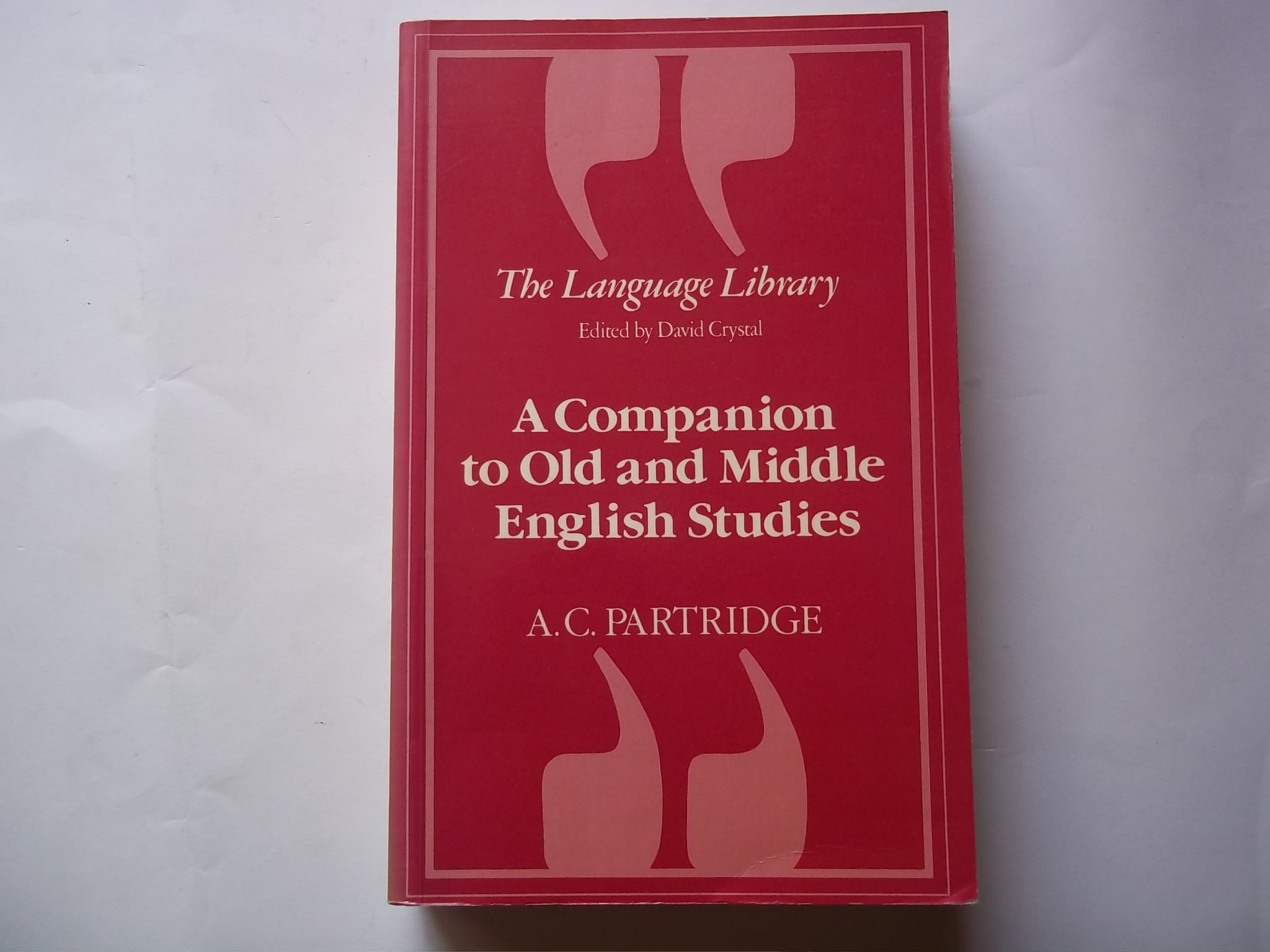 A Companion to Old and Middle English Studies by Partridge: Very Good ...