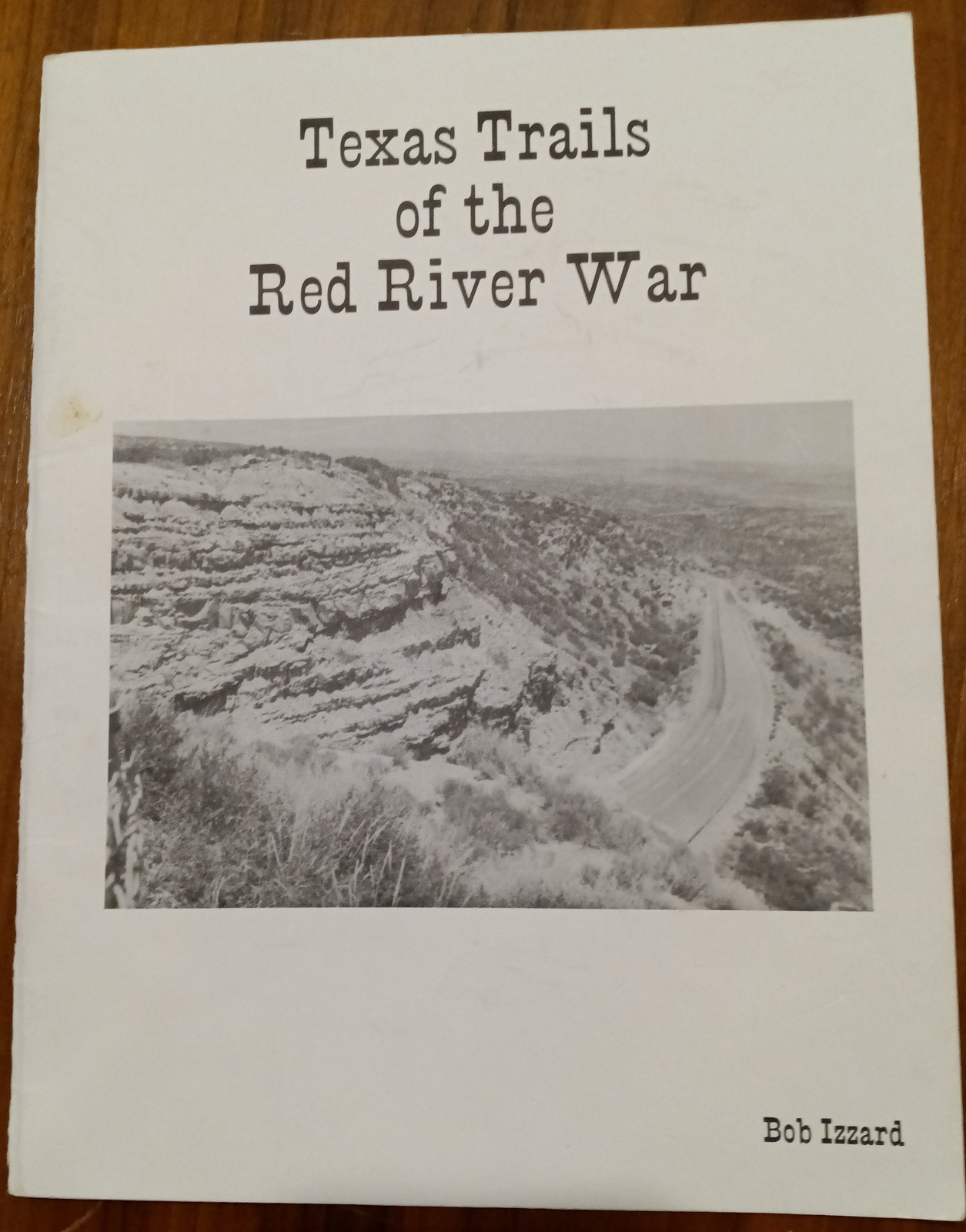 Texas Trails of the Red River War by Izzard, Bob: VG+ Soft cover (1991 ...