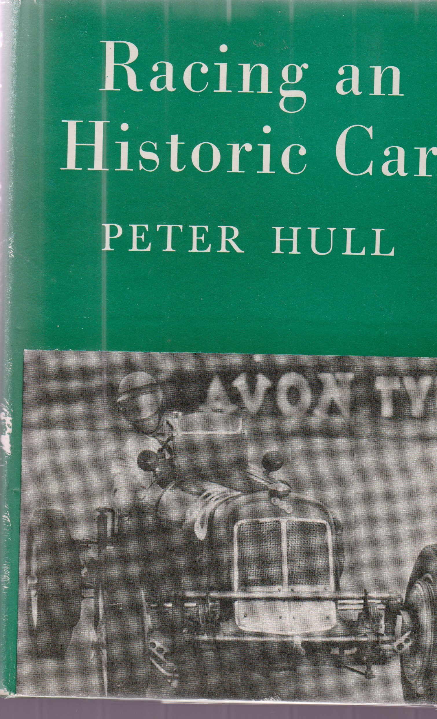 RACING AN HISTORIC CAR by Peter Hull: Fine Hardcover (1960) 1st Edition ...