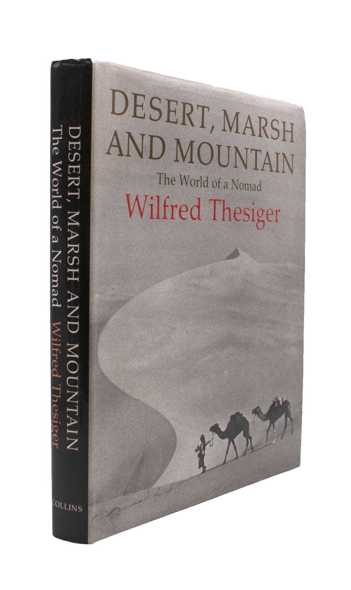 Desert, Marsh and Mountain. The World of a Nomad by Thesiger, Wilfred ...