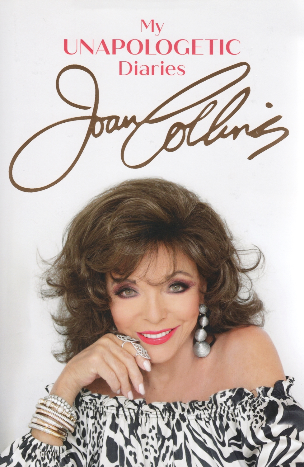 My Unapologetic Diaries : by Joan Collins: New Hardcover (2021) 1st ...