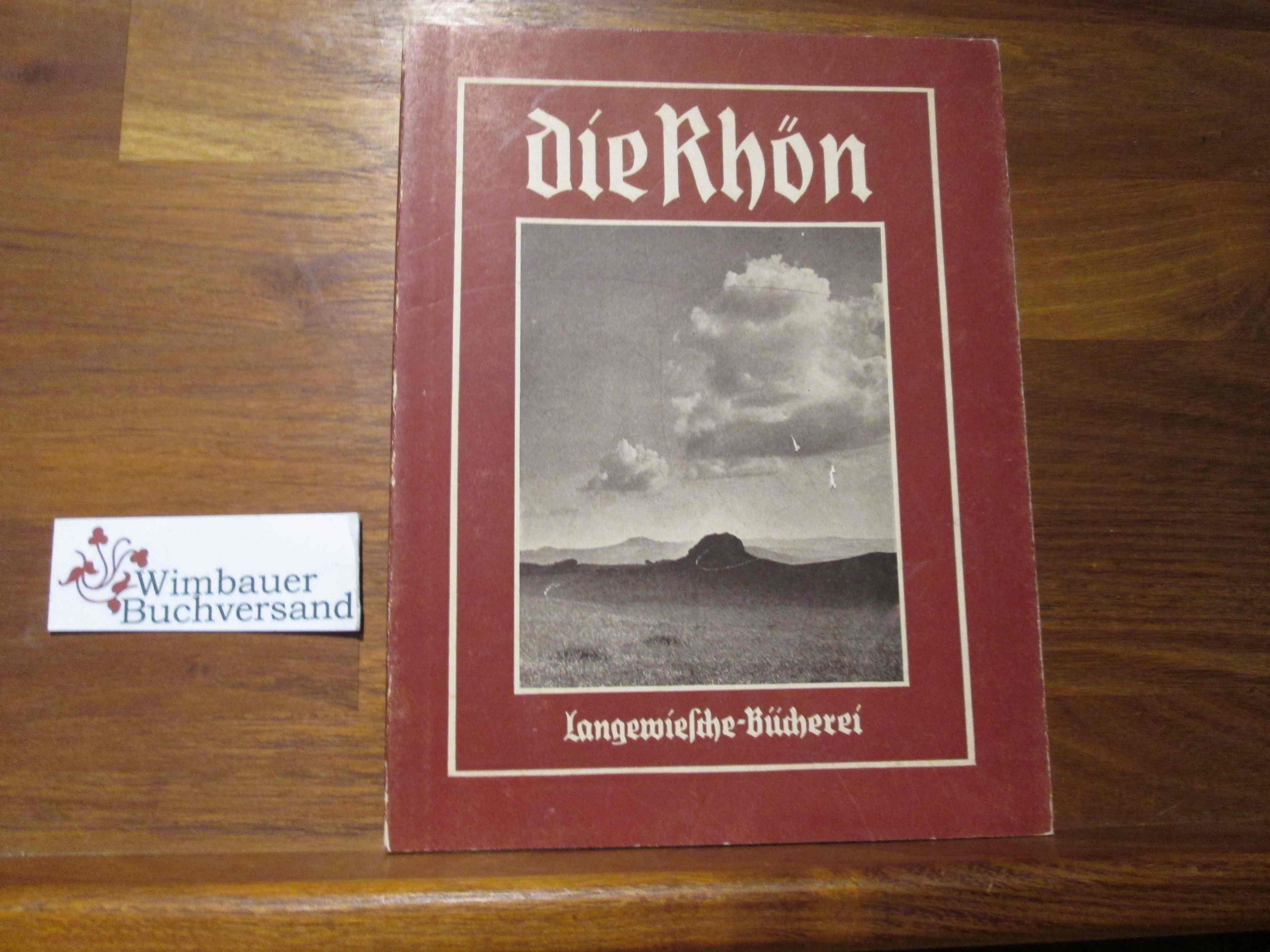 Die Rhön. Hans Retzlaff. Aufn. von Hans Retzlaff. Einführender Text von ...