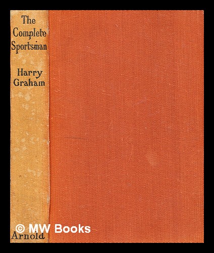 The complete sportsman : (compiled from the occasional papers of ...
