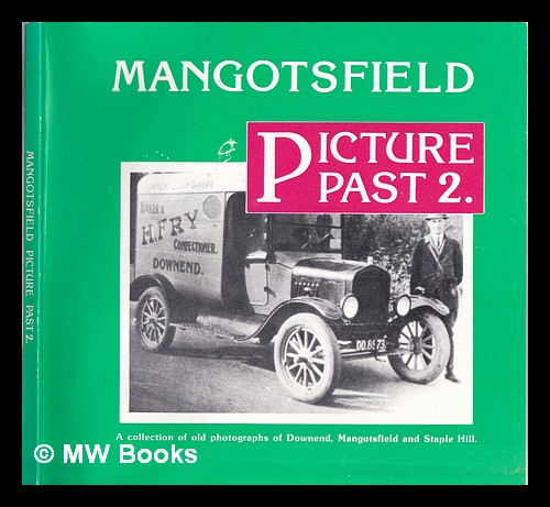 Mangotsfield picture past 2 by Downend Local History Society: (1987 ...