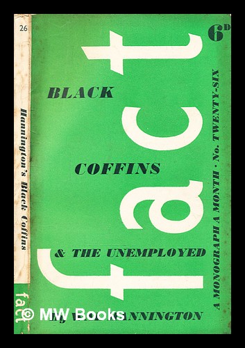 Black coffins and the unemployed / by Wal Hannington by Hannington, Wal ...