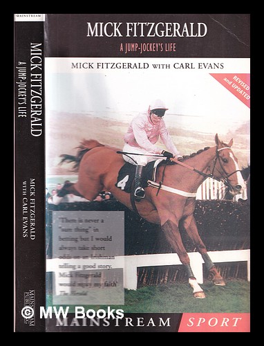 Mick Fitzgerald : a jump-jockey's life by Fitzgerald, Mick: (1999 ...