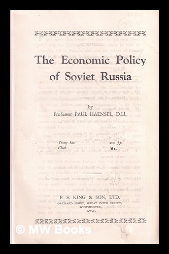 The Economic Policy of Soviet Russia by Haensel, Paul: (1930) First ...