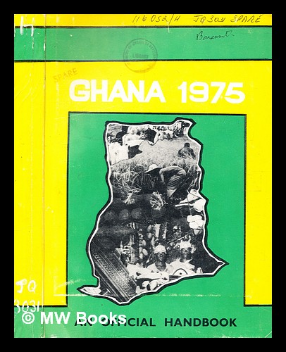 Ghana : an official handbook by Ghana. Information Services Department ...