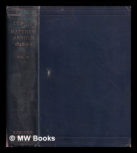 Letters of Matthew Arnold 1848-1888 : vol. II by Arnold, Matthew (1822 ...