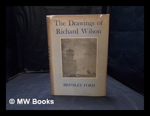 The drawings of Richard Wilson by Ford, Brinsley: (1951) First Edition ...