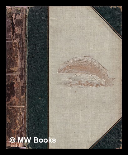 The salmon / by the Hon. A.E. Gathorne-Hardy, with chapters on the law ...