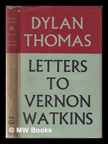 Letters to Vernon Watkins / Edited with an introd. by Vernon Watkins by ...